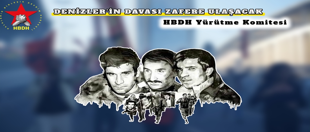 HBDH Yürütme Komitesi: Denizler’in Davası Zafere Ulaşacak! - TKP-ML ...